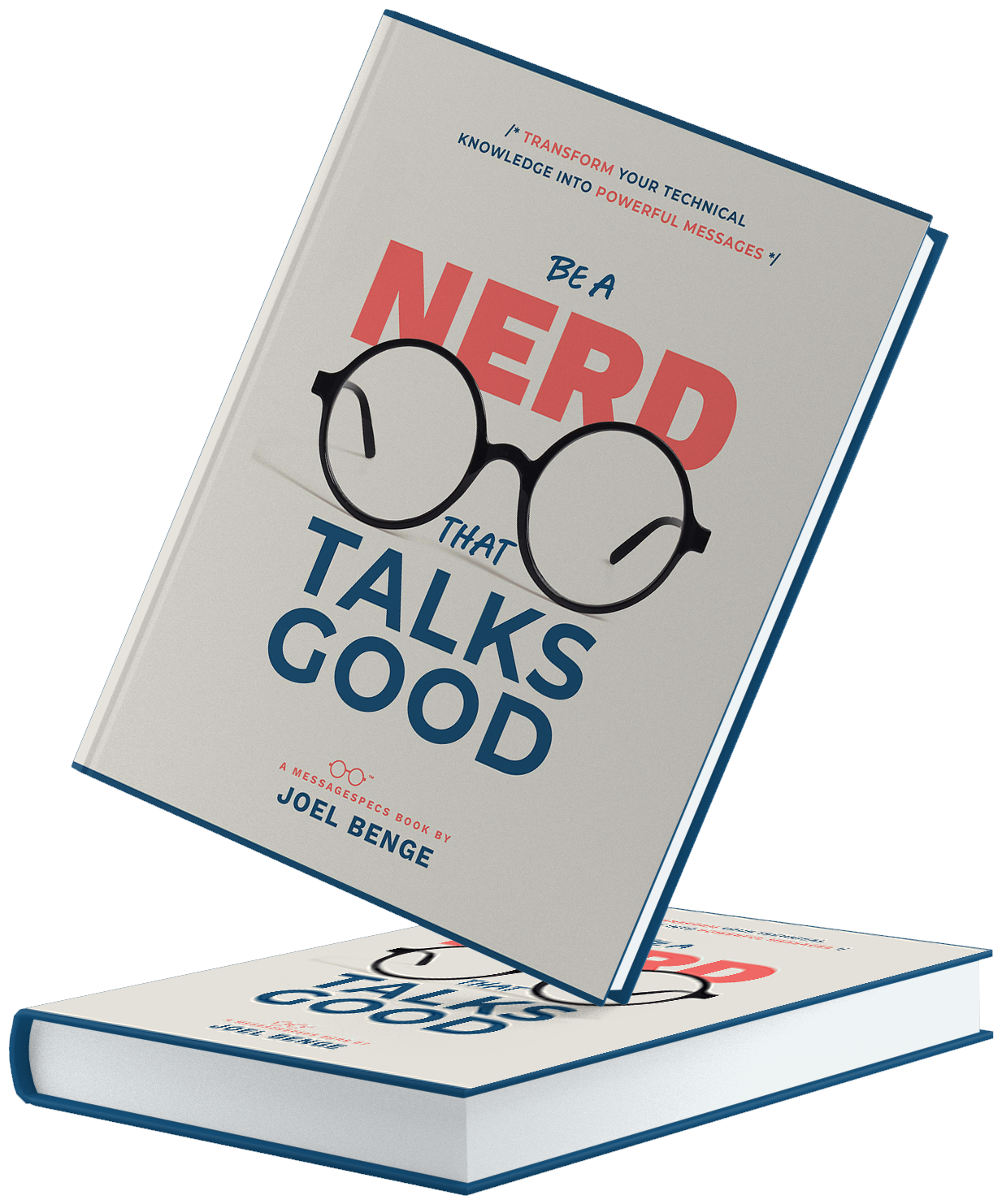 Be a Nerd that Talks Good ... the Technical Communications Book